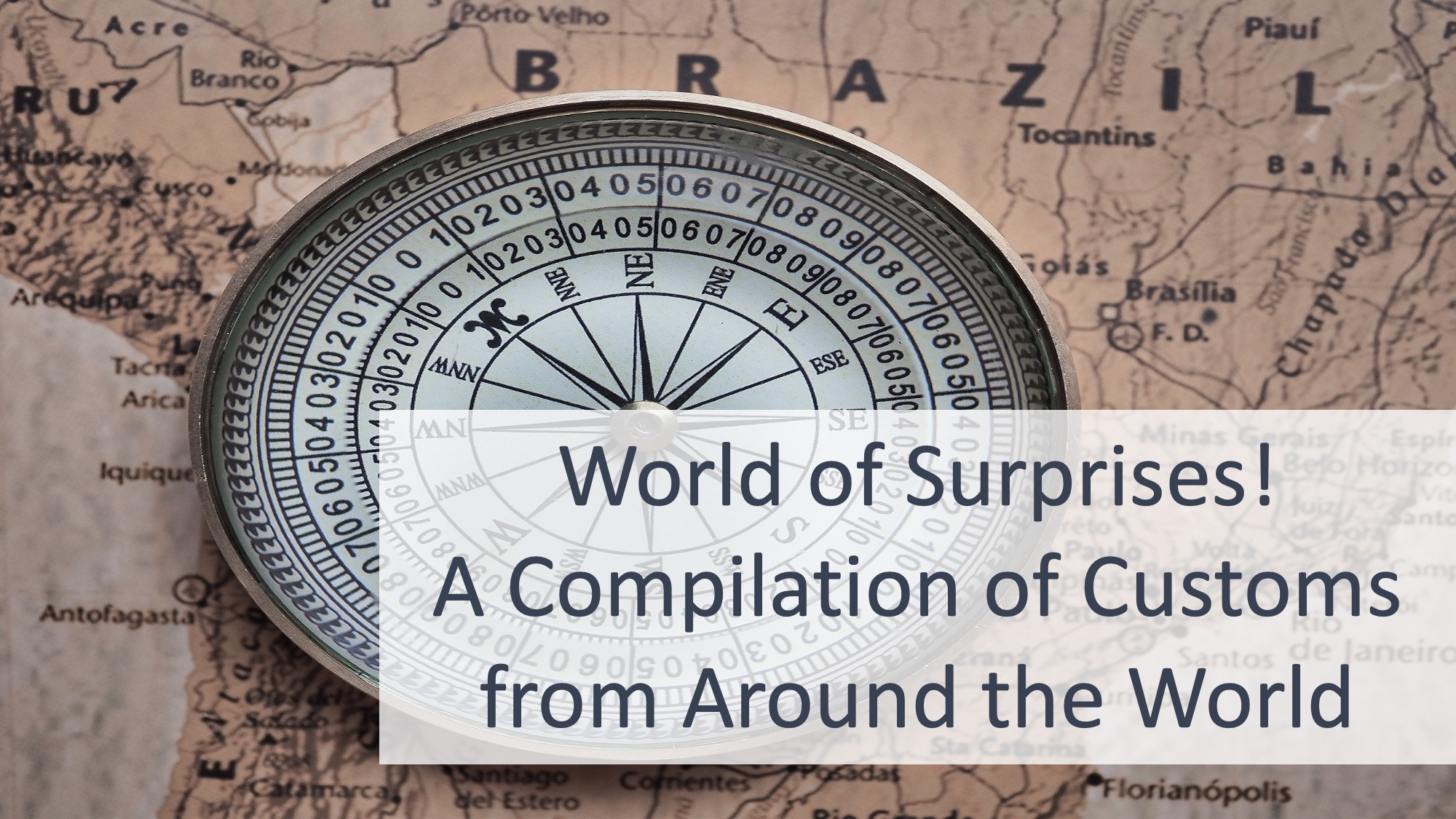 World of Surprises! A Compilation of Customs from Around the World ...